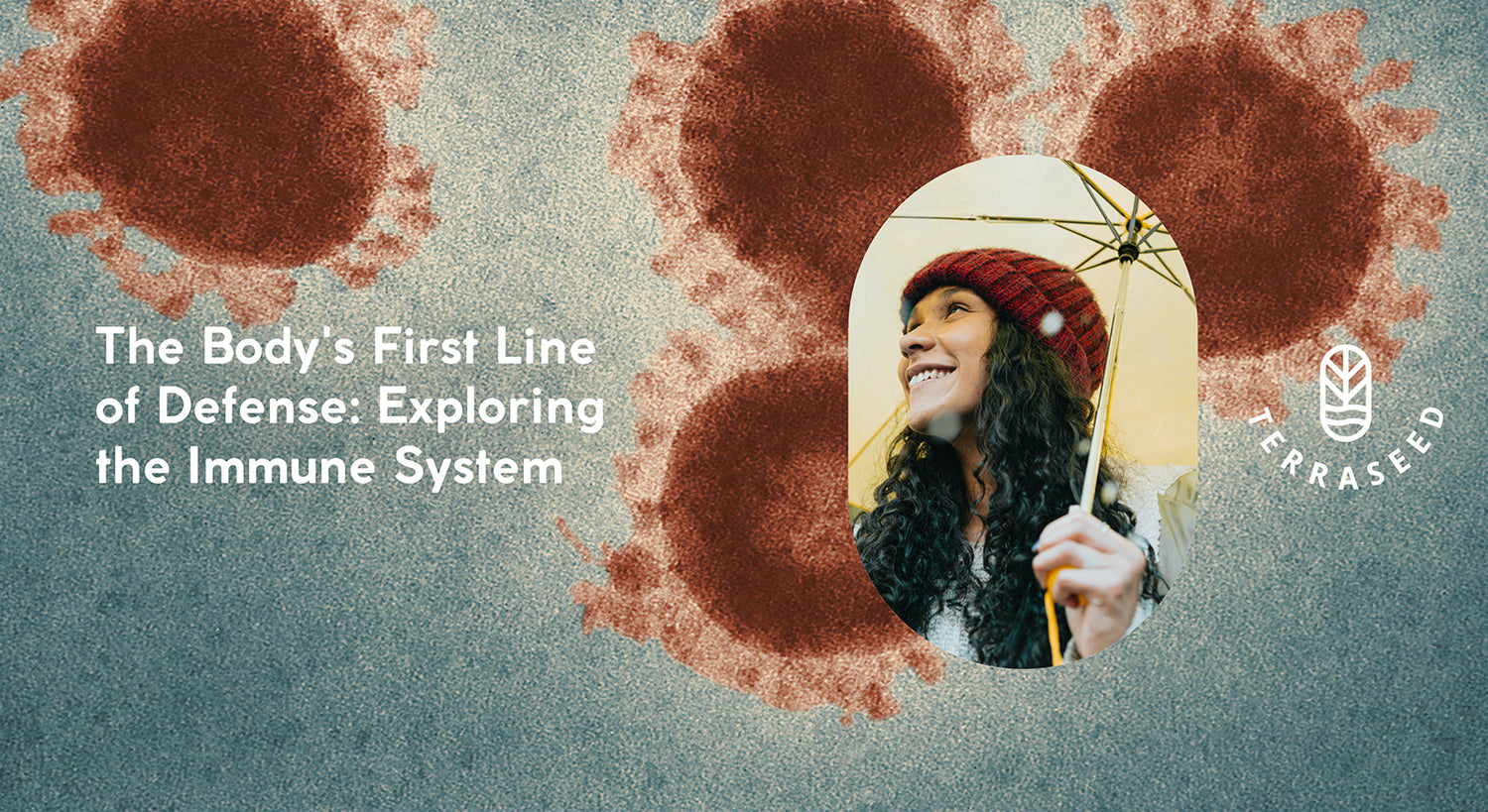 The Body's First Line of Defense: Exploring the Immune System – Terraseed